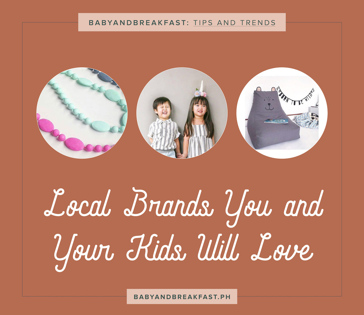 Local Brands Kids Will Love | Philippines Mommy Family Blog