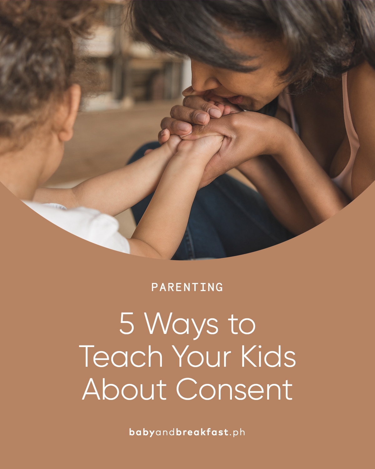 Teaching Consent to Kids | Philippines Mommy Family Blog