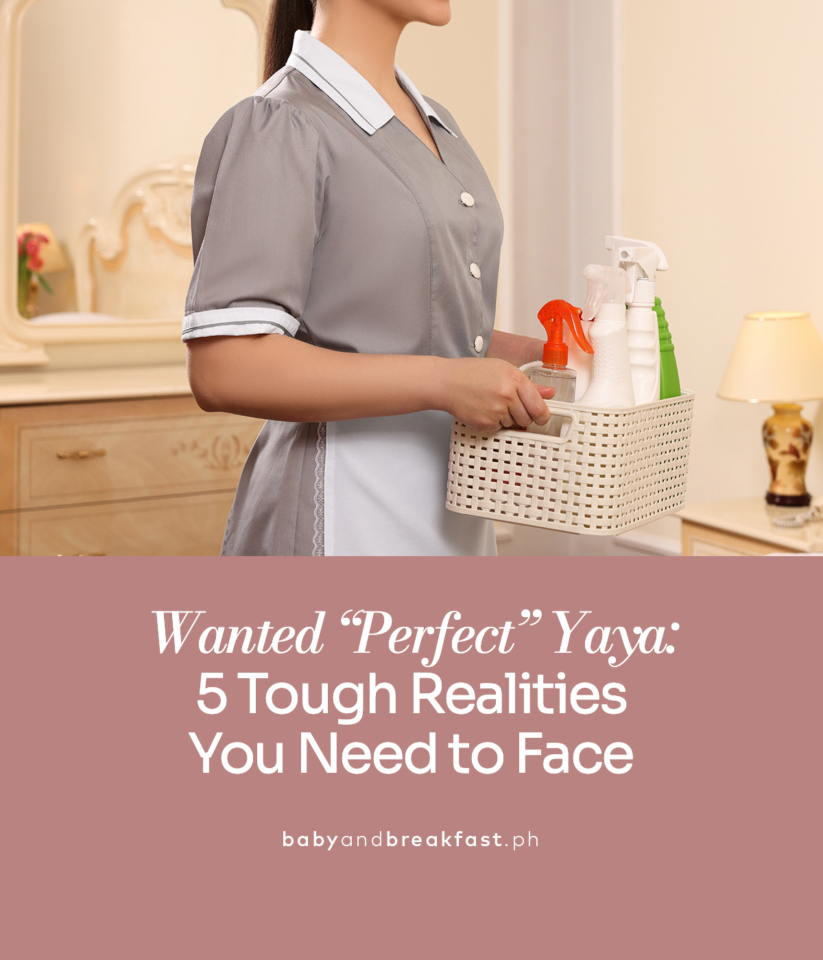 5 Realities in Hiring a Yaya | Philippines Mommy Family Blog